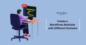 How to Create a WordPress Multisite with Different Domains