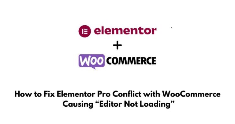 How to Fix WooCommerce Causing “Editor Not Loading”